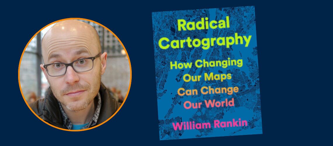 Radical Cartography: What Maps Show, What They Hide, and Why It Matters ...